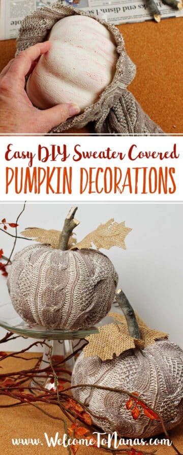 Easy DIY Sweater Covered Pumpkin Decoration | Welcome To Nana's