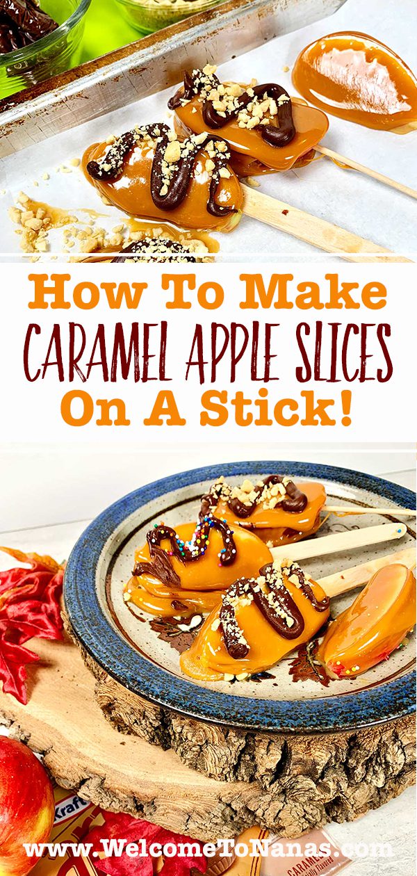 How to Make Yummy Caramel Apple Slices on a Stick | Welcome To Nana's