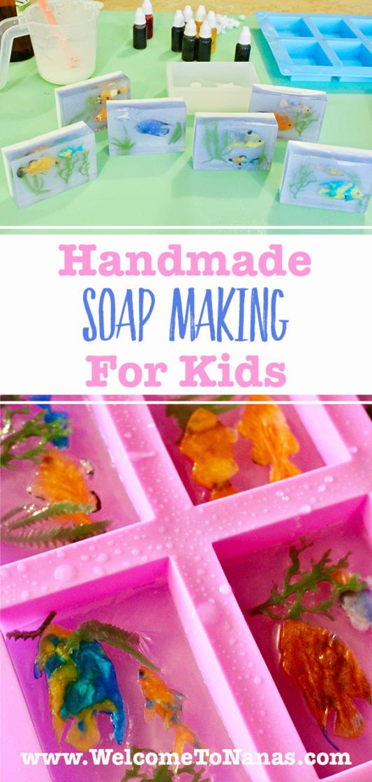 Handmade Soap Making for Kids - Welcome To Nana's