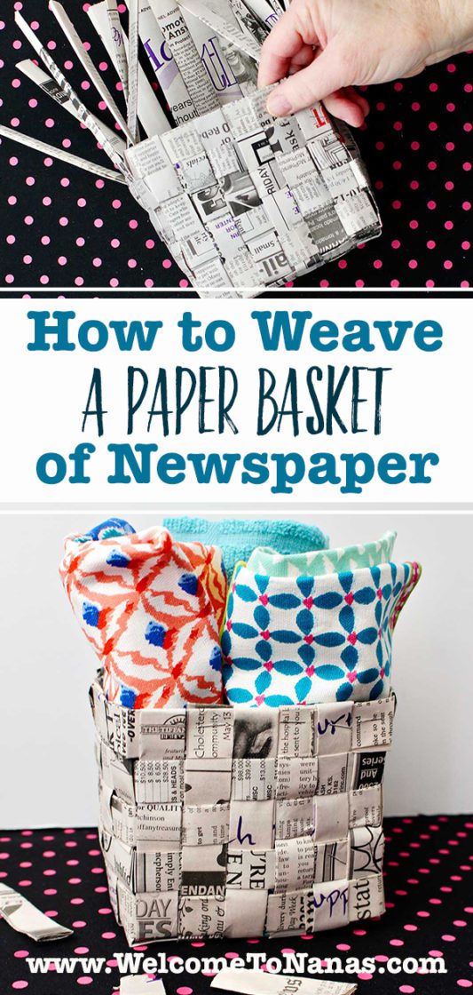 How to Weave a Paper Basket of Newspaper - Welcome To Nana's