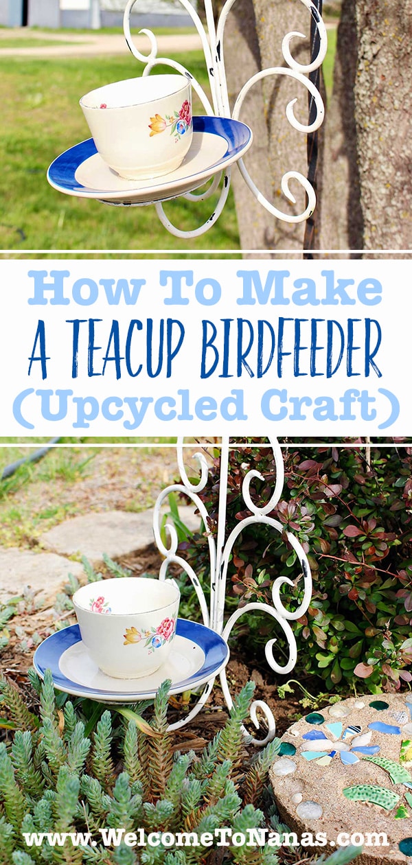 How to Make a Teacup Bird Feeder (Upcycled Craft) | Welcome To Nana's