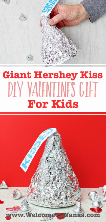 Giant Hersheys Kiss DIY Valentines Gift for Kids | Welcome To Nana's
